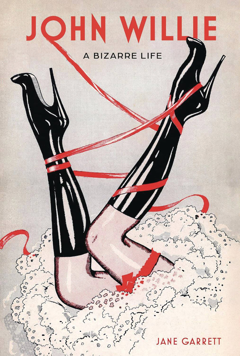 John Willie: A Bizarre Life HC| St. Mark's Comics